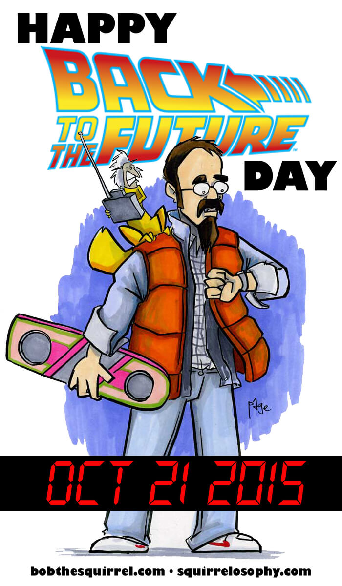 Happy Back to the Future Day! – Bob the Squirrel